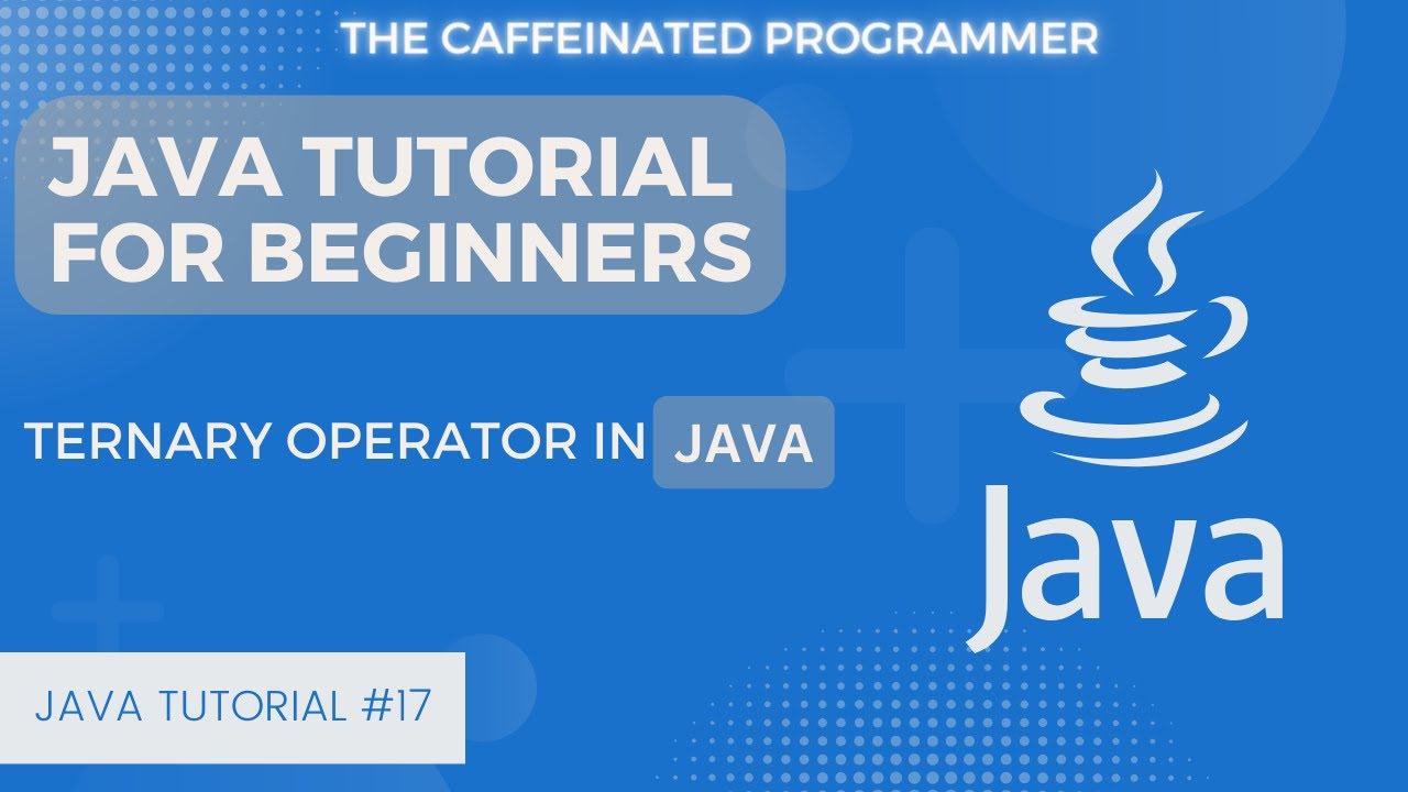 Mastering Ternary Conditional Operators in Java: A Comprehensive Guide