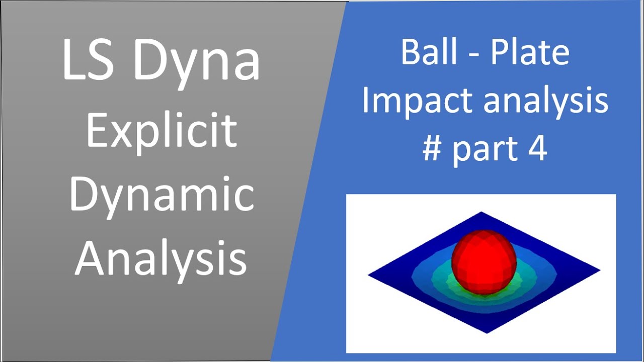 LS Dyna | Ball plate impact analysis | part 4