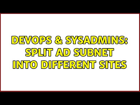 DevOps & SysAdmins: Split AD subnet into different sites (2 Solutions!!)