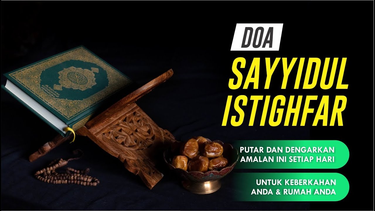 Ijazah Amalan dan Doa Sayyidul Istighfar dari Nabi Muhammad SAW - Ijazah Doa