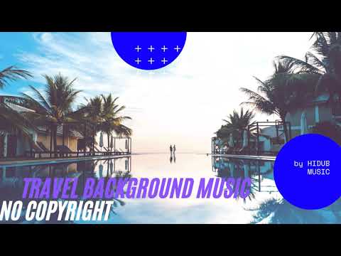 (FREE) Travel Vlog Background Music "Paradise" | Good Song for Travel Video @HIDUBBEATS