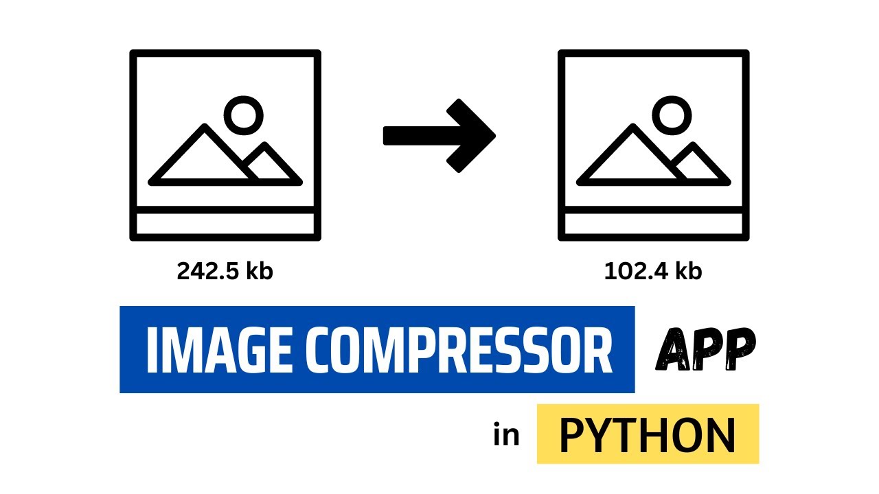 Create an Image Compressor in Python using tkinter and pillow libraries | PySeek