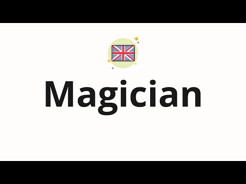 How to pronounce Magician