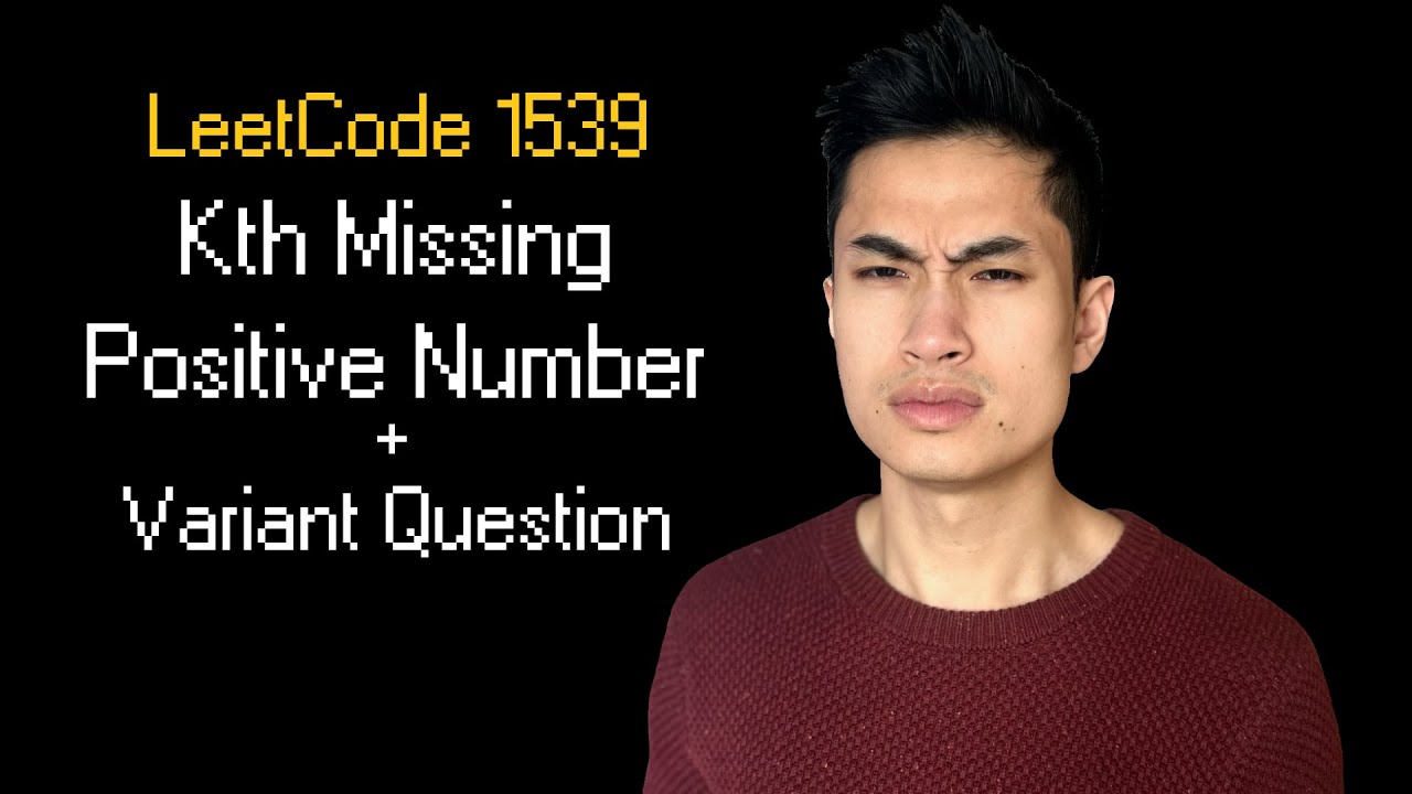 Kth Missing Positive Number || Leetcode 1539 || Variant Question Big Tech Actually Asks