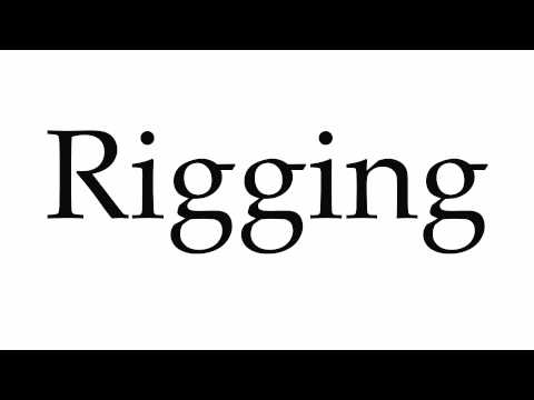 How to Pronounce Rigging