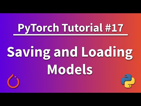 PyTorch Tutorial 17 - Saving and Loading Models
