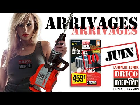 Le catalogue des arrivages Brico Depot du 10 juin 2022