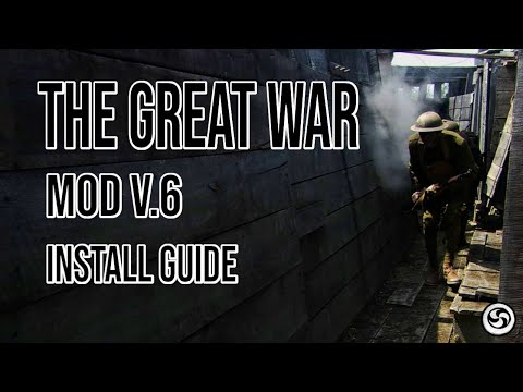 Steam Community :: Video :: Great war WW1 Mod v.6.0 Quick Install guide ...