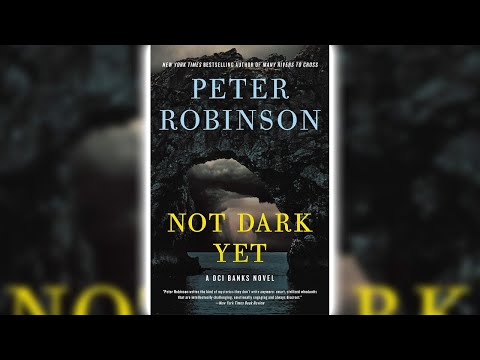 Crime Fiction: Peter Robinson – Inspector Banks #27 – Not Dark Yet ...