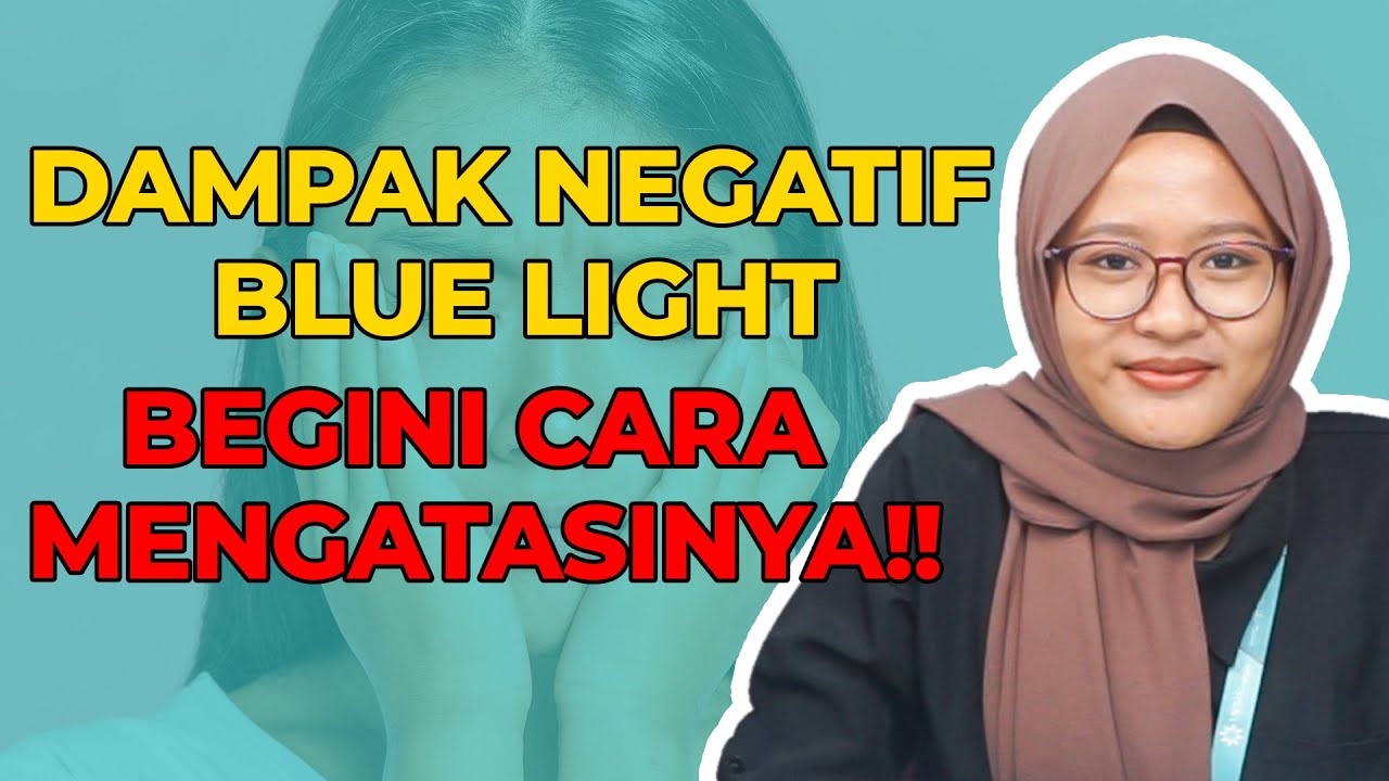 🛑 SINAR BLUE LIGHT - Definisi, Dampak Negatif, dan Begini Cara Mengatasinya #beautytips