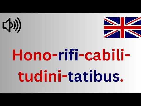 How to Pronounce Honorificabilitudinitatibus Correctly in English!!!