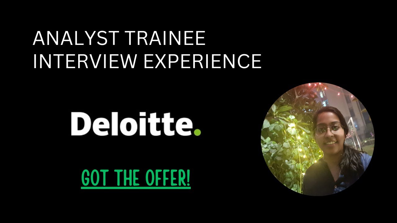 Deloitte Analyst Trainee Selection Process and Interview Experience || Offered