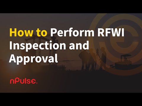 How to Perform RFWI Inspection and Approval in nPulse