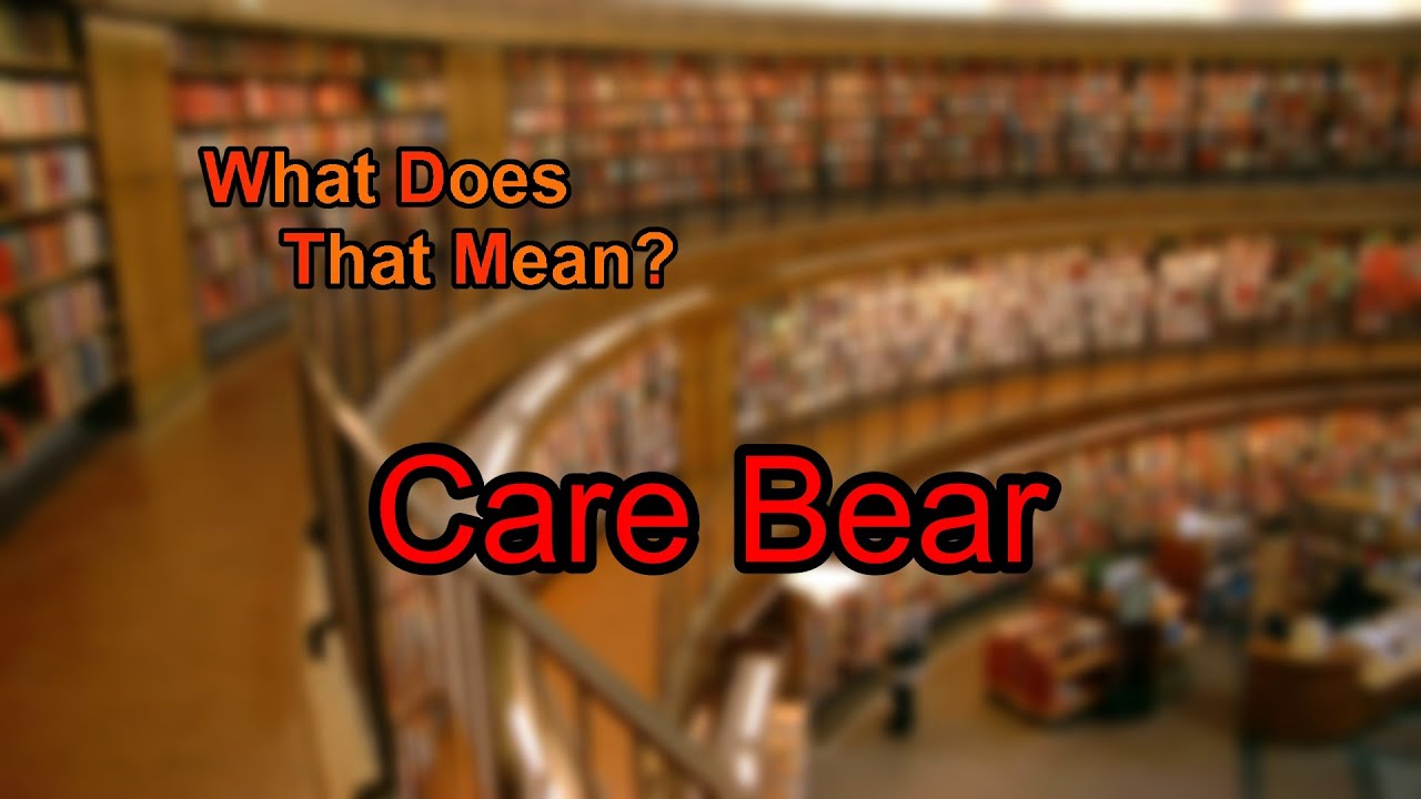 What does Care Bear mean?