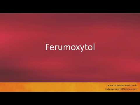 Pronunciation of the word(s) "Ferumoxytol".