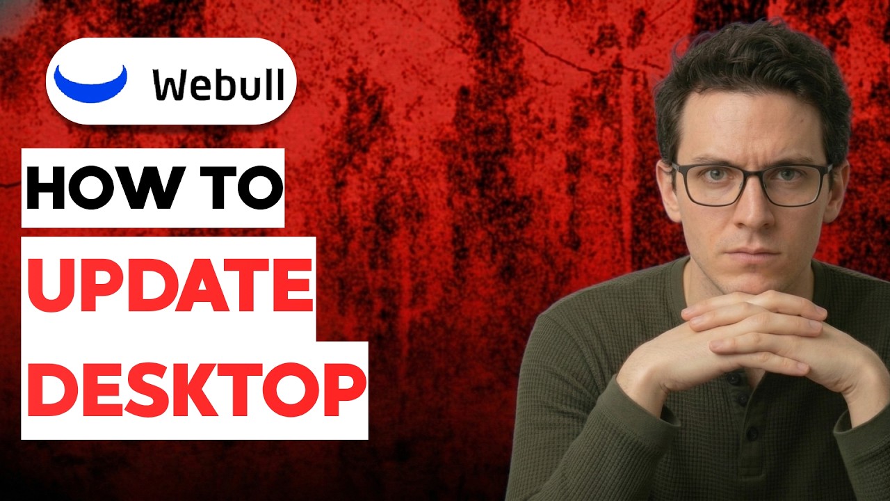 How to Update Webull Desktop [2026 Full Guide]