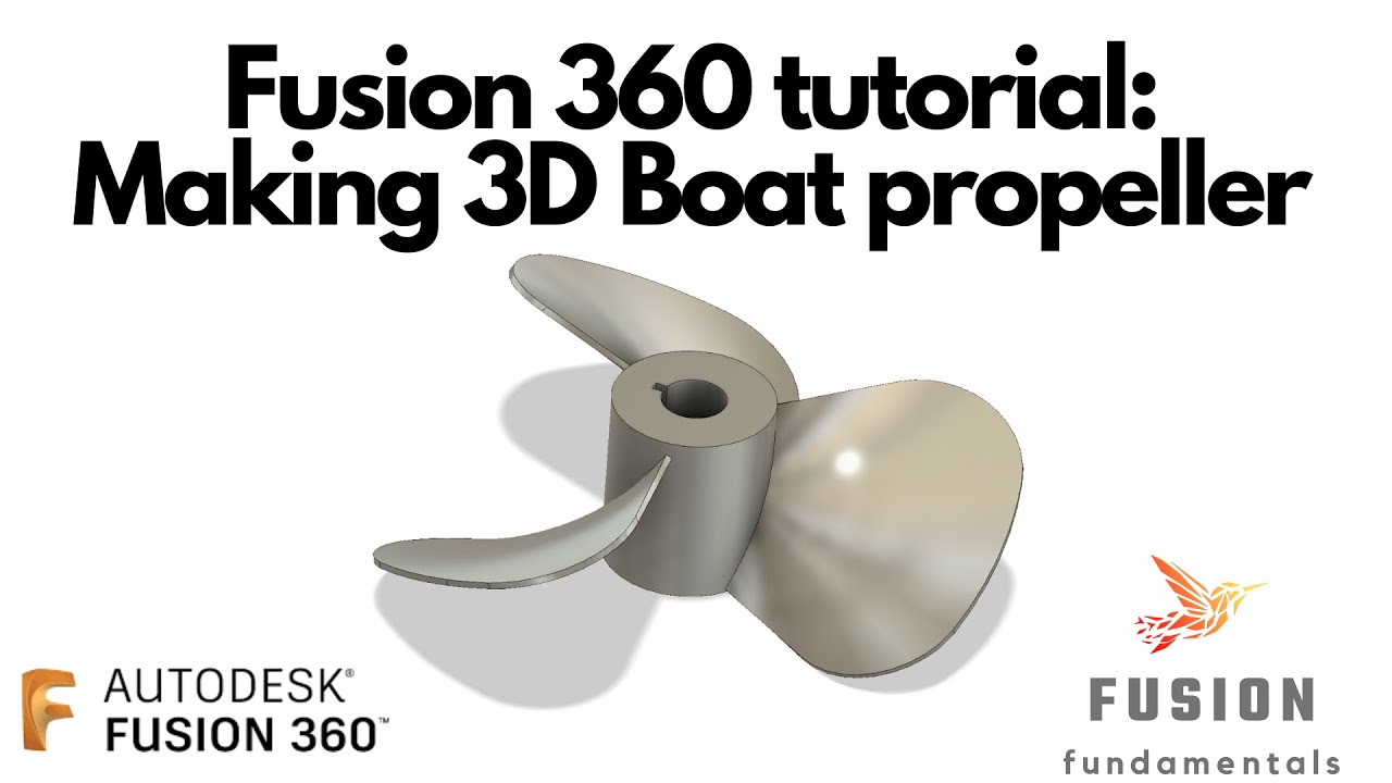 Fusion 360 Tutorial: Making a 3D boat propeller
