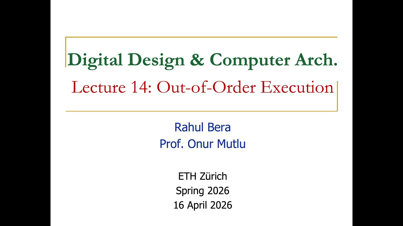 Digital Design & Comp. Arch: L14: Out-of-Order Execution (Spring 2026)