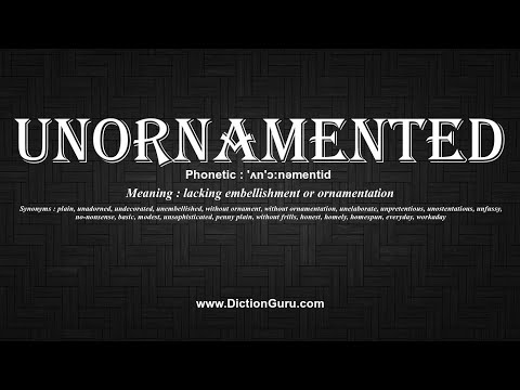 How to Pronounce unornamented with Meaning, Phonetic, Synonyms and Sentence Examples