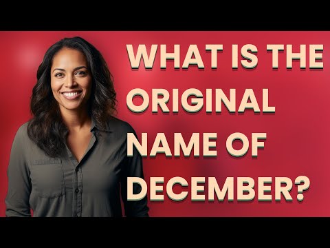 What is the original name of December?