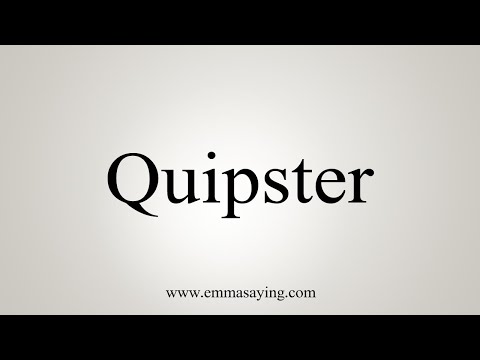 How To Say Quipster
