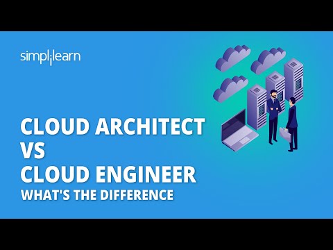 Cloud Architect Vs Cloud Engineer: What's The Difference | Cloud Computing Careers 2023 |Simplilearn