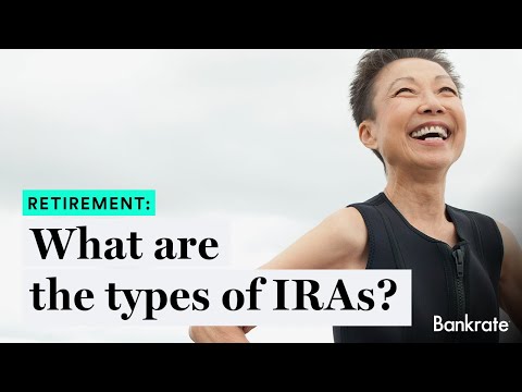 What are the Types of IRAs?