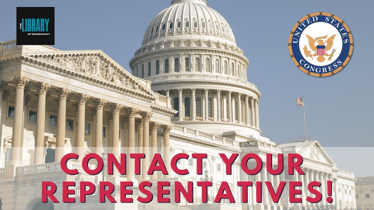 Contact Your Representatives - Here's How You Do It