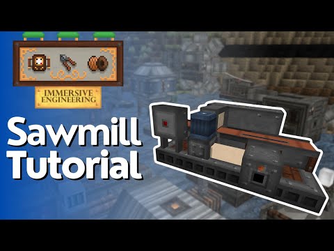 Sawmill Full Tutorial - Immersive Engineering