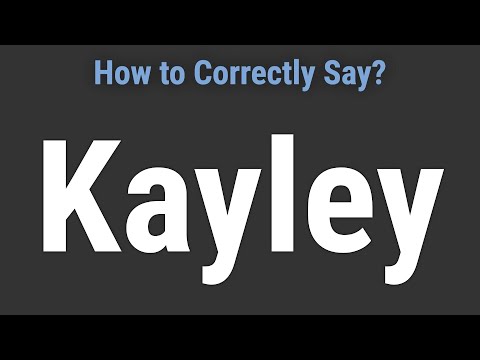 How to Pronounce Name Kayley (Correctly!)