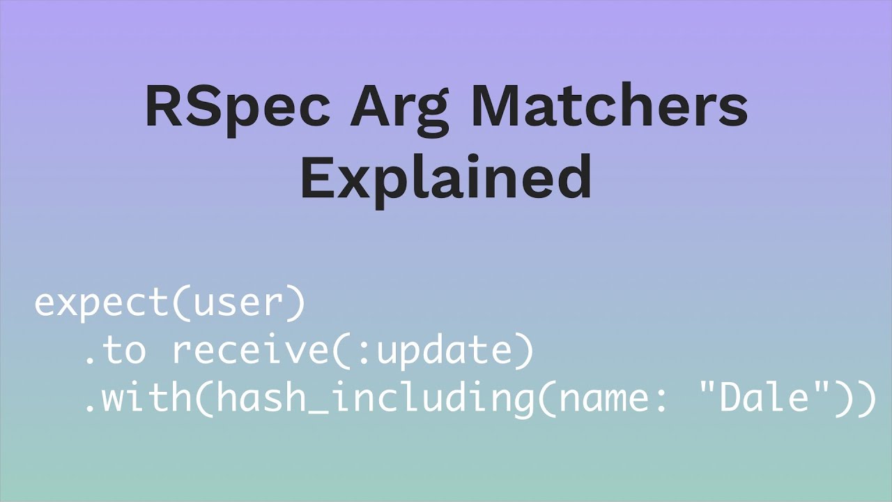 RSpec Argument Matchers Explained