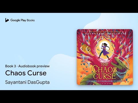 The Chaos Curse (Kiranmala and the Kingdom… by Sayantani DasGupta · Audiobook preview