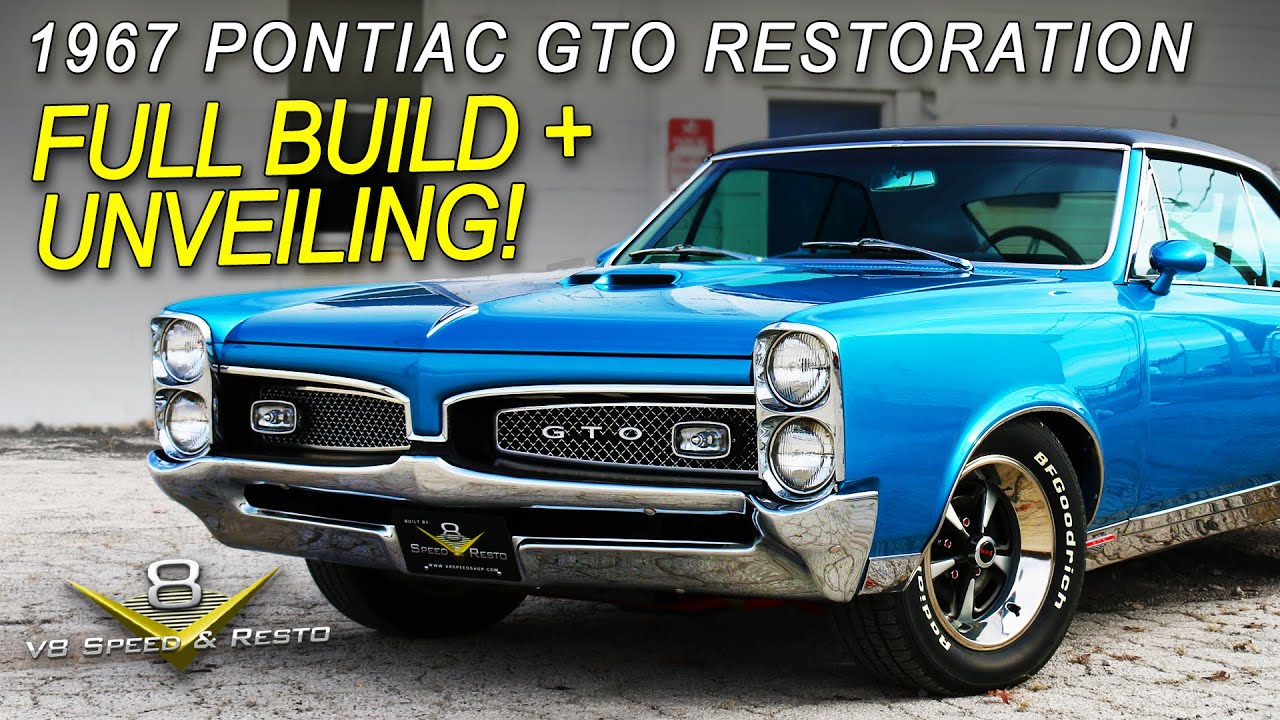 1967 Pontiac GTO Restoration and Unveiling Video V8 Speed and Resto Shop GTO Full Build
