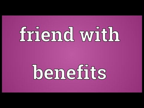 Friend with benefits Meaning