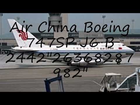 How to pronounce Air China Boeing 747SP J6 B 2442"26368287982" in English?