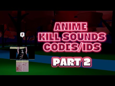 Anime Kill Sound Codes/IDs | PART2 | ROBLOX
