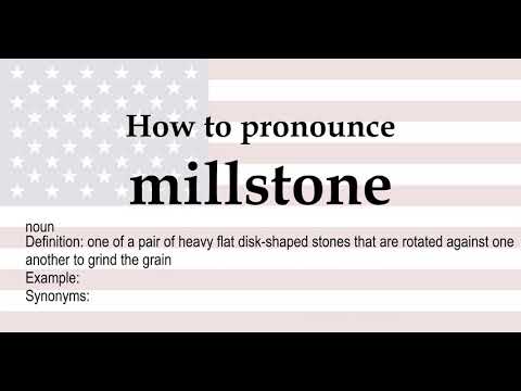 How to pronounce 'millstone' + meaning