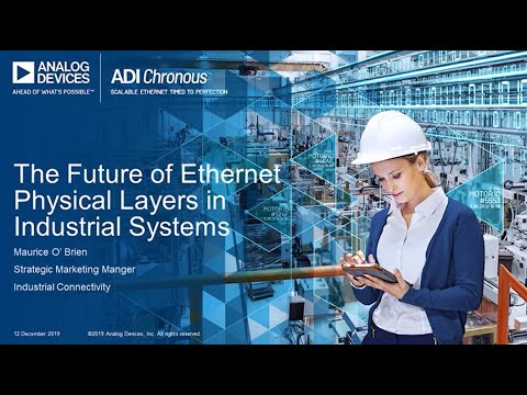 ADI The Future of Ethernet Physical Layers in Industrial Systems