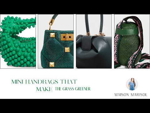 MINI GREEN DESIGNER HANDBAGS FASHION REVIEW | STYLE WITH MAISOL MARISOL