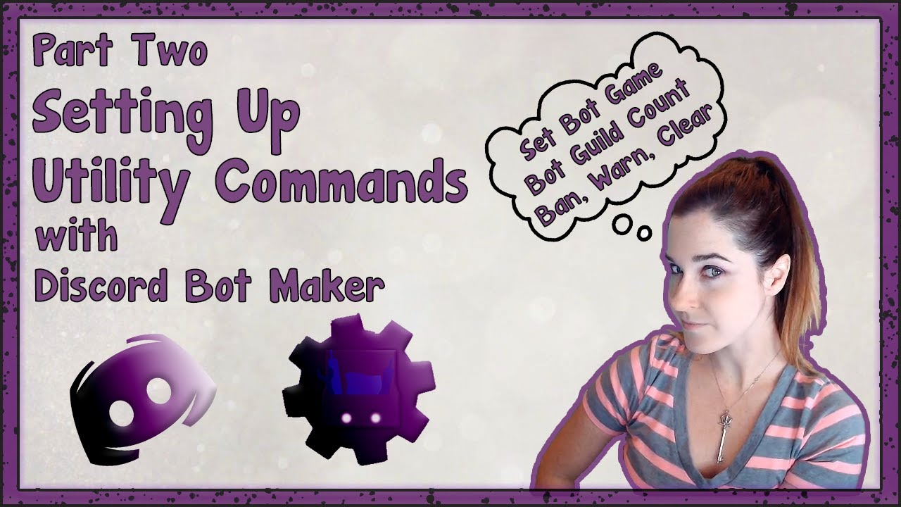 DISCORD BOT MAKER TUTORIAL | Basic Utility Commands (MAY BE OUTDATED)