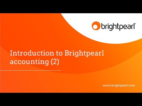Introduction to Brightpearl accounting (2) Video Lecture - Using ...