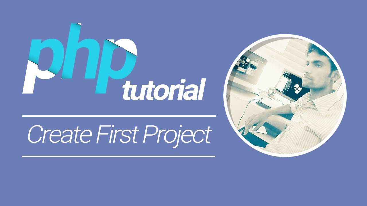 PHP Tutorial | Lets Begin The PHP | Software Installation | Introduction | Hello World !!