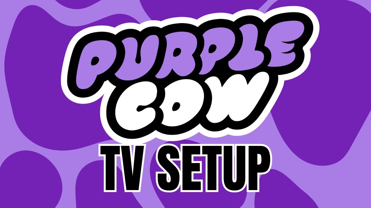 How to Setup your TV - Purple Cow Internet