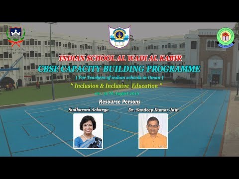 INDIAN SCHOOL AL WADI AL KABIR, CBSE CAPACITY BUILDING PROGRAMME