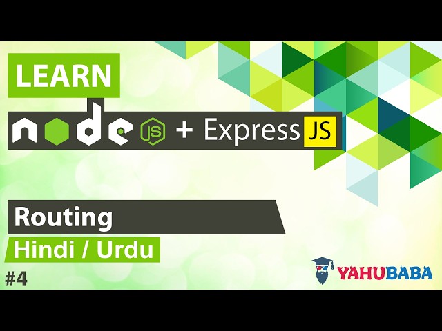 Comprehensive Guide to ExpressJS Routing in Hindi/Urdu | Galaxy.ai