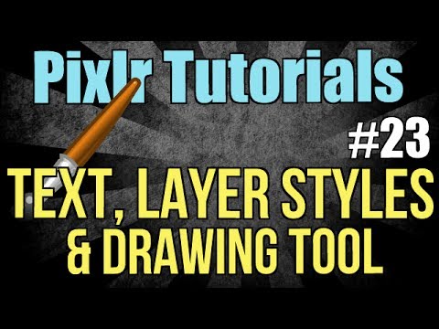 Pixlr tutorial - Text; Layer Styles and the Drawing Tool - Lesson 23 ...
