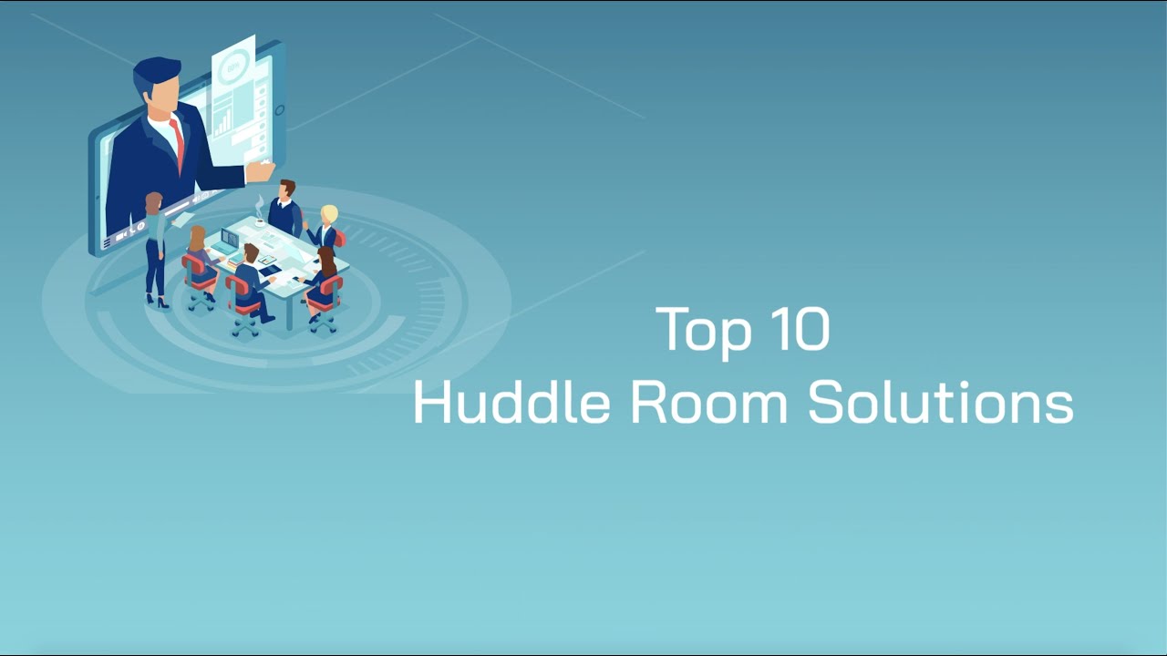 Top 10 Huddle Room Solutions