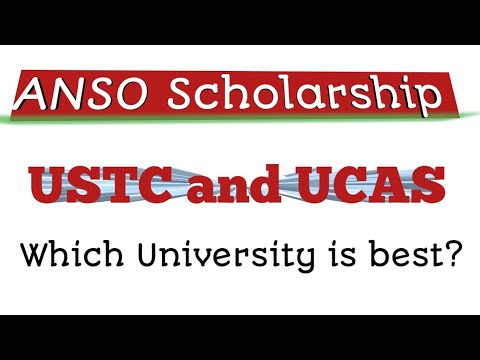 ANSO Scholarship which one is best UCAS or USTC ? What is UCAS and USTC?