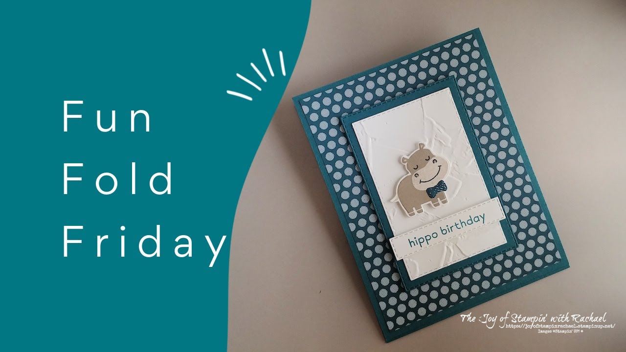 Fun Fold Friday- Hippo Happiness Card