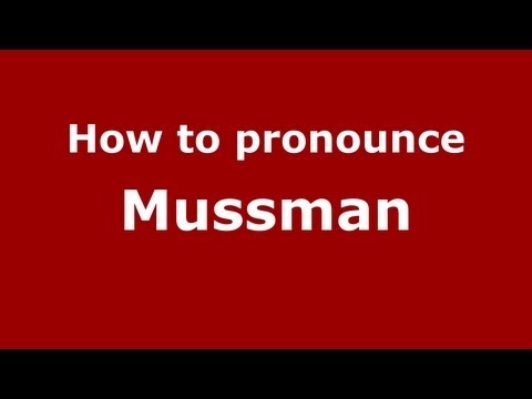 How to Pronounce Mussman - PronounceNames.com